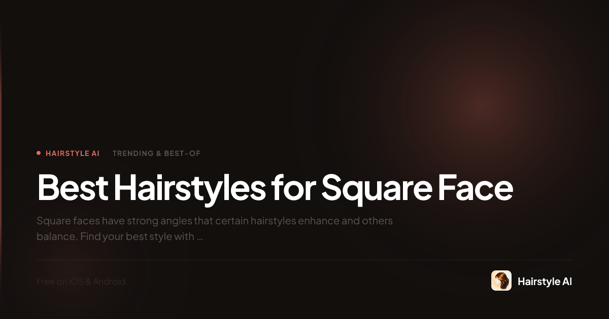 Best Hairstyles for Square Face Men (2026) | Hairstyle AI