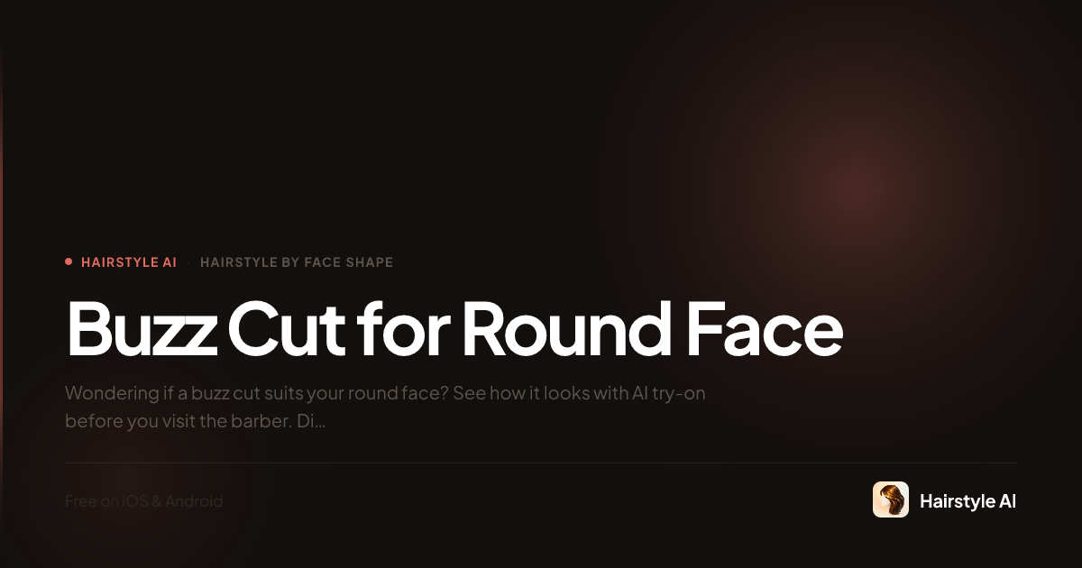 Buzz Cut for Round Face: Does It Work? | Hairstyle AI